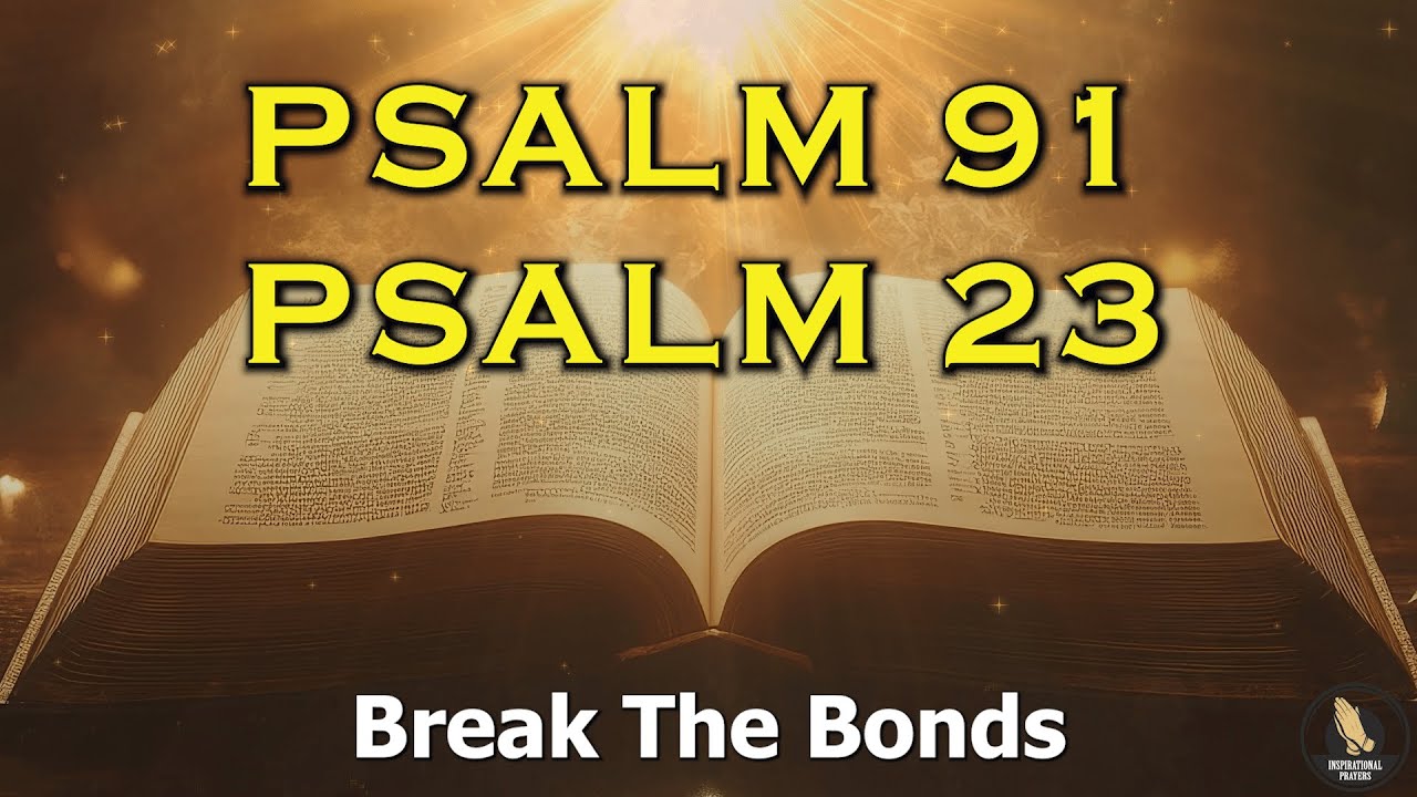 PSALM 23 And PSALM 91 | The Two Most Powerful Prayers In The Bible