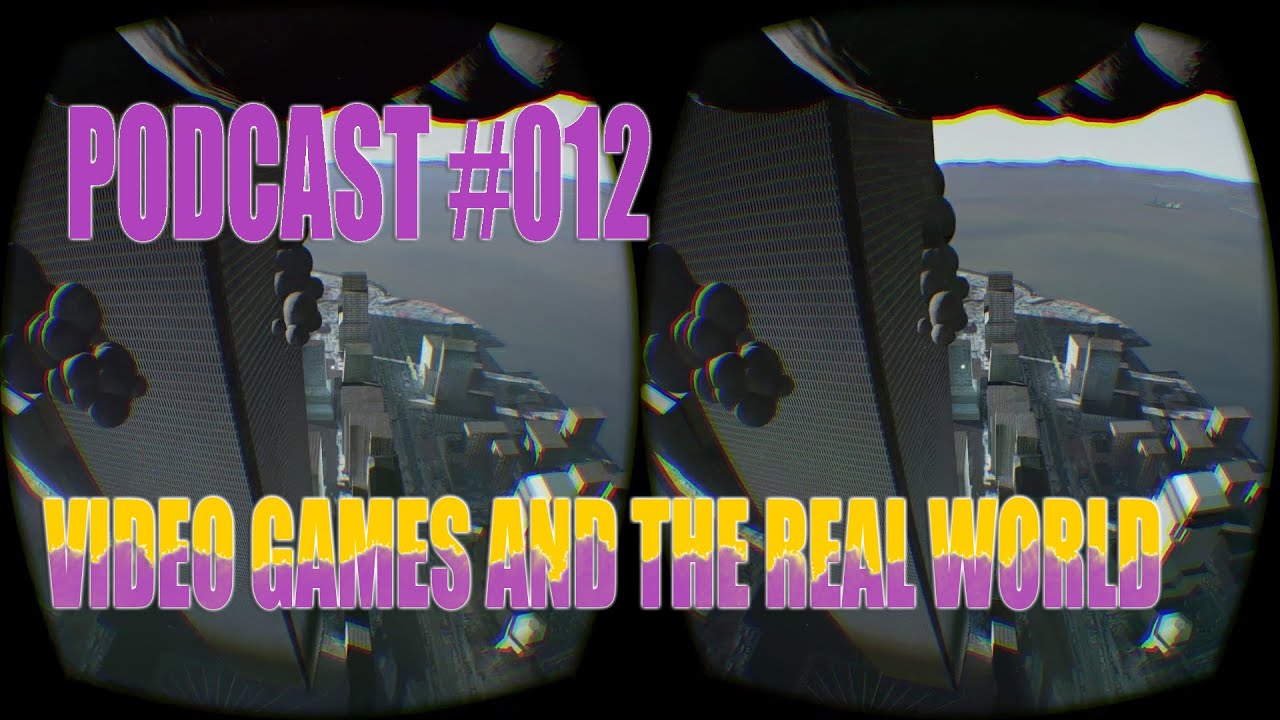 Podcast #012 - Video games and the real world - YouTube
