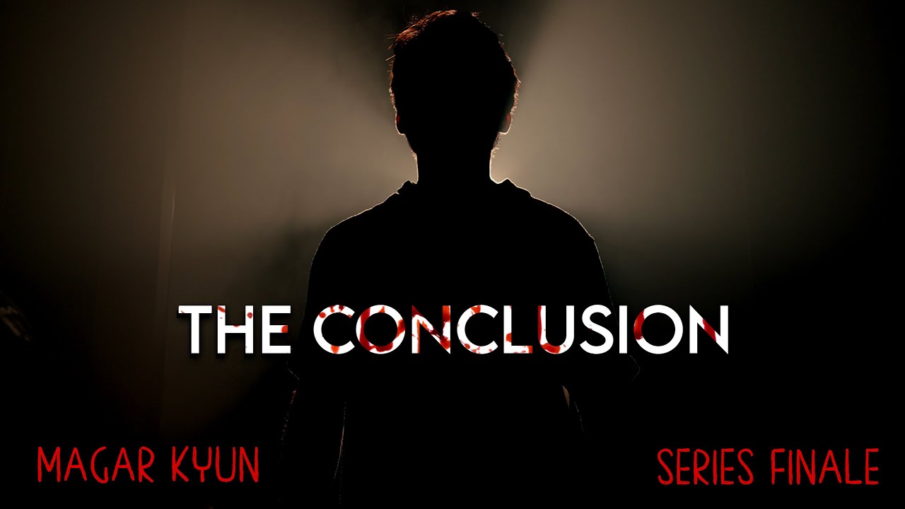 MAGAR KYUN 4 - THE CONCLUSION - YouTube