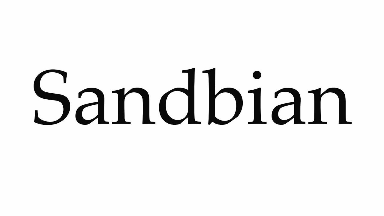 How to Pronounce Sandbian - YouTube