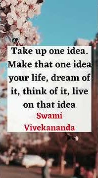 Take up one idea. Make that one idea your life, dream of it, think of ...