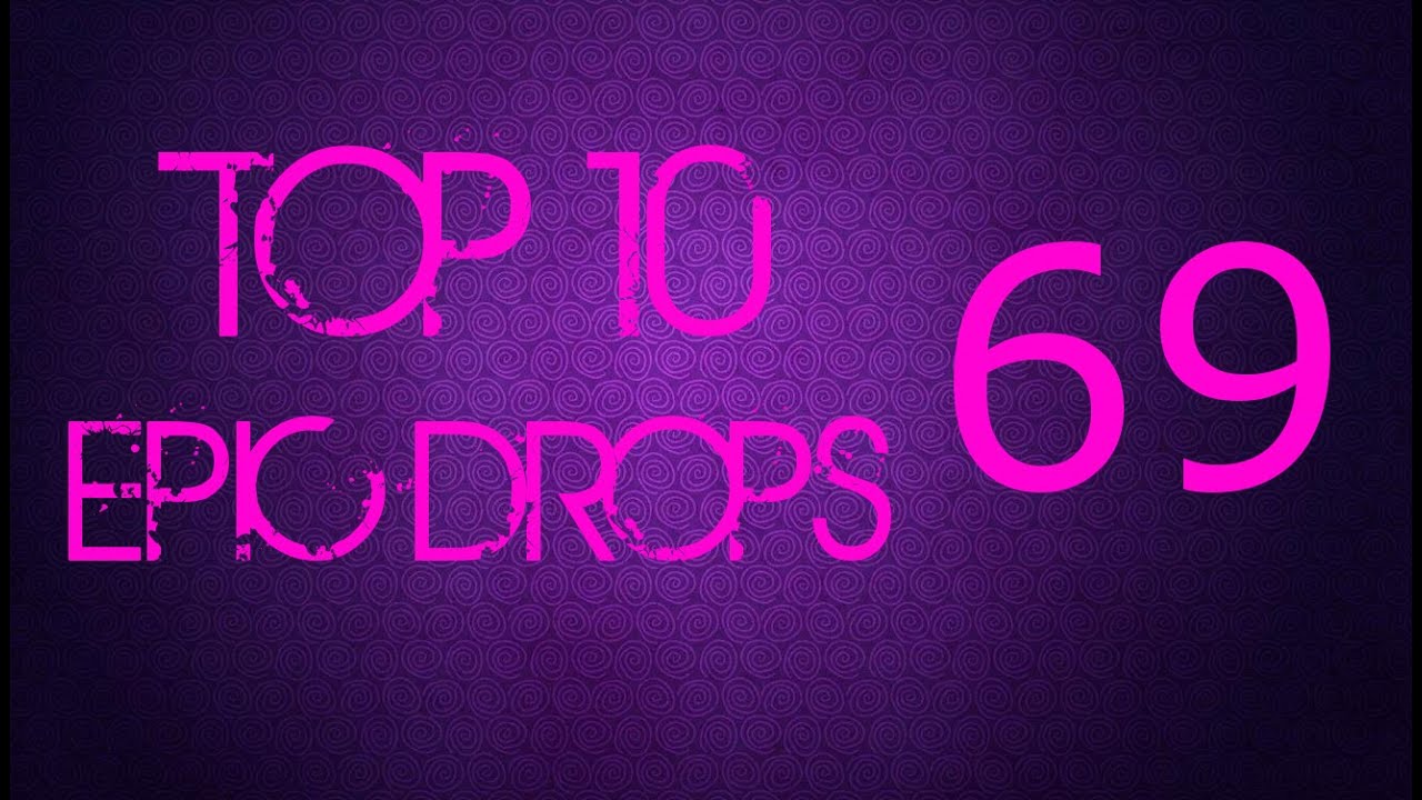 Top 10 Epic Drops #69 - YouTube