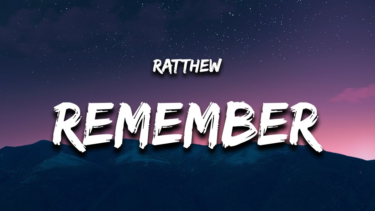 Ratthew - remember (Lyrics) rat's version - YouTube