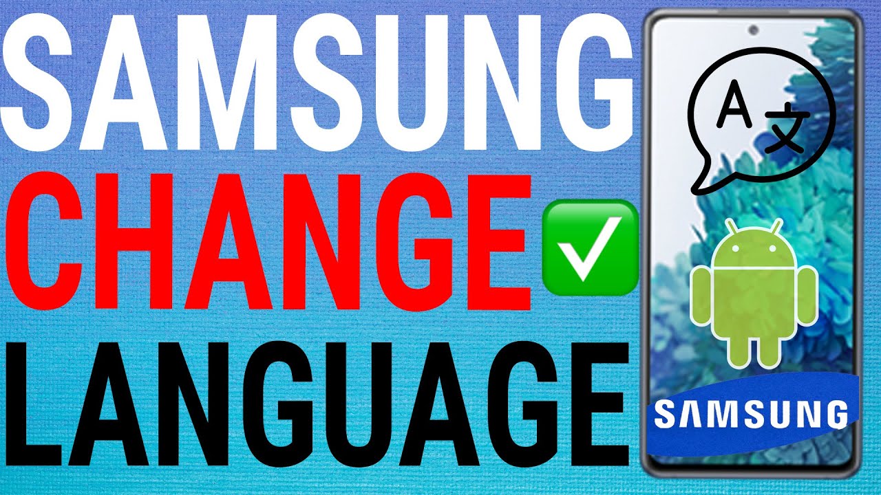 How To Change Language On Samsung Galaxy Phones - YouTube