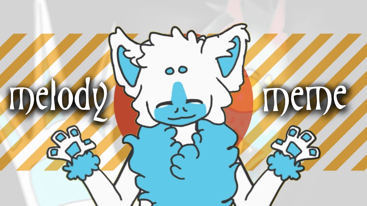 Melody - animation meme - YouTube