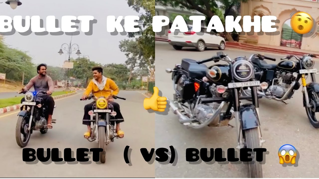 BULLET (vs) BULLET 😱 AND || BHAI BULLET KE PATAKHE 🫨💣 bullet #patake # ...