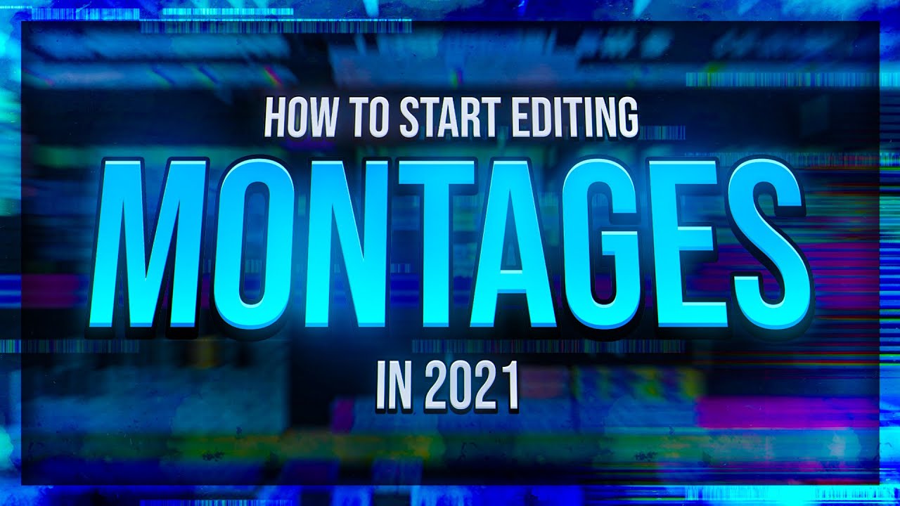 How to START Editing Fortnite Montages - Complete Beginners Guide (What ...