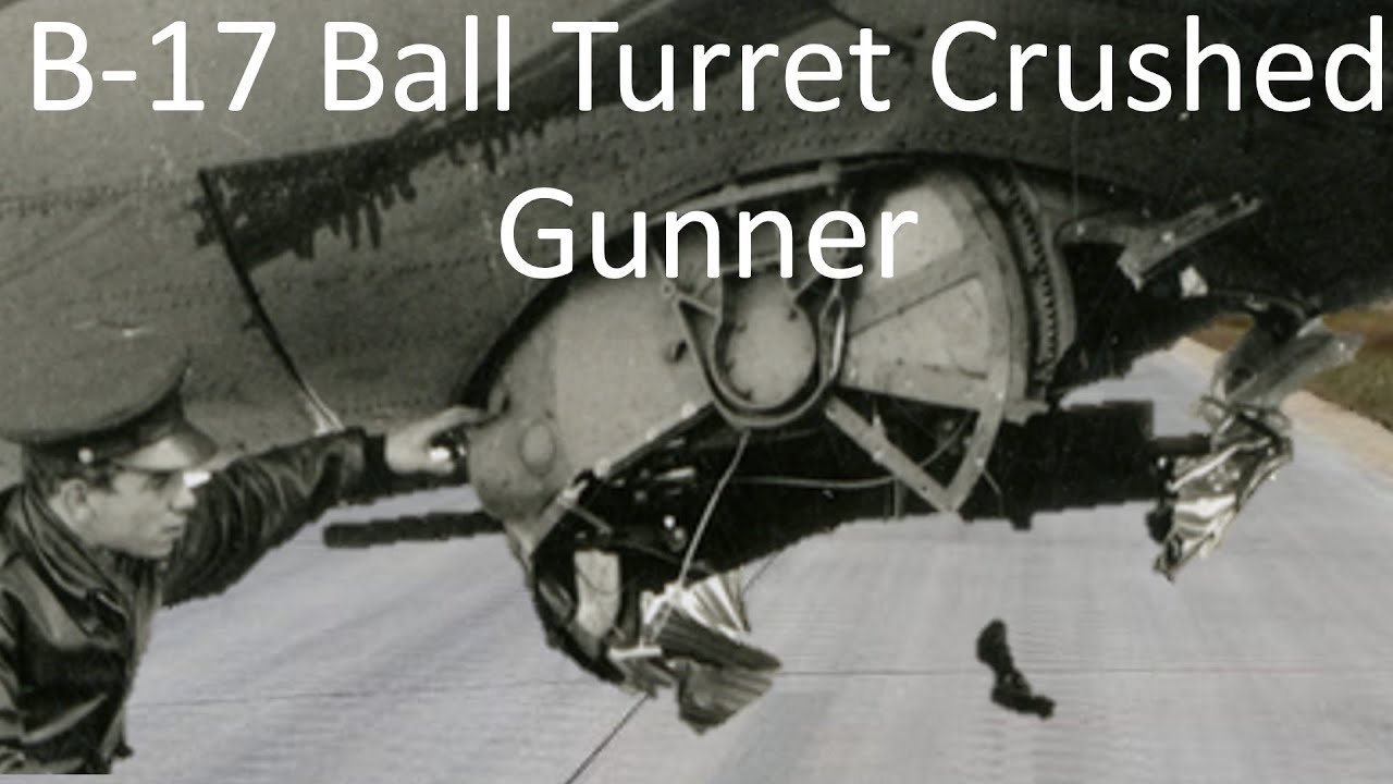 B-17 Belly Landing Ball Turret Crushed Gunner Tragedy: Separating Fact ...