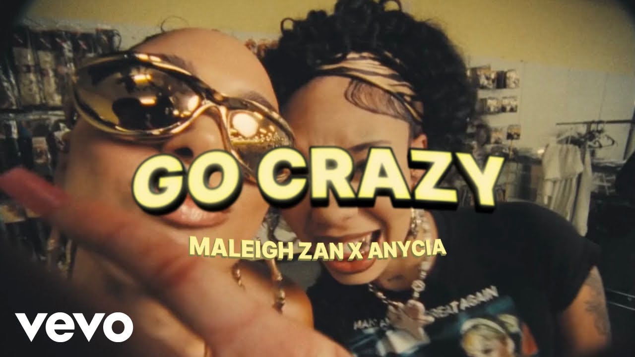 Maleigh Zan - Go Crazy (Official Music Video) ft. Anycia - YouTube