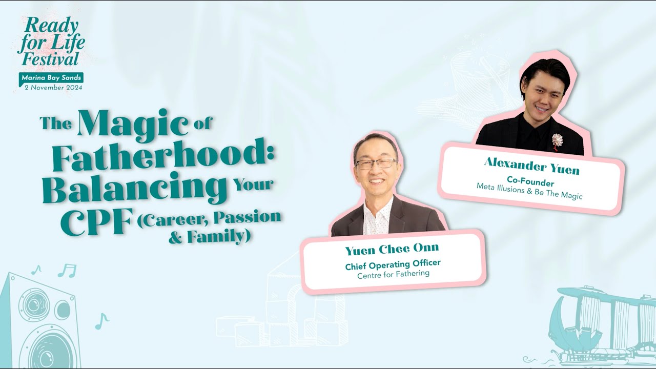The Magic of Fatherhood: Balancing Your CPF (Career, Passion and Family ...