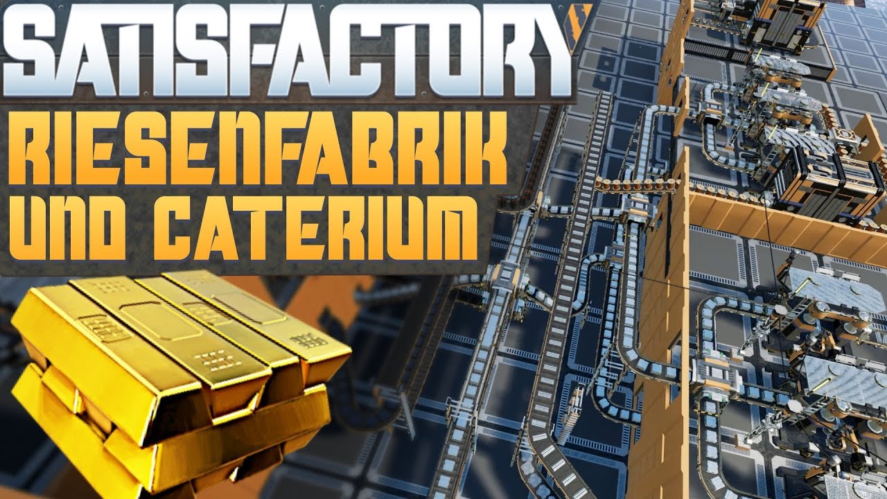 SATISFACTORY CATERIUM & RIESENFABRIK Satisfactory Deutsch German ...