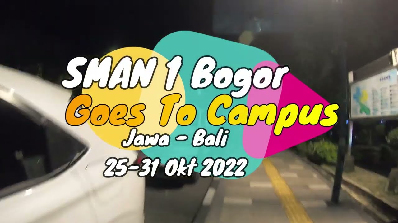 SMAN 1 Bogor " Goes To Campus" Jawa-Bali (GTC Jawa-Bali 25-31 Okt 2022 ...