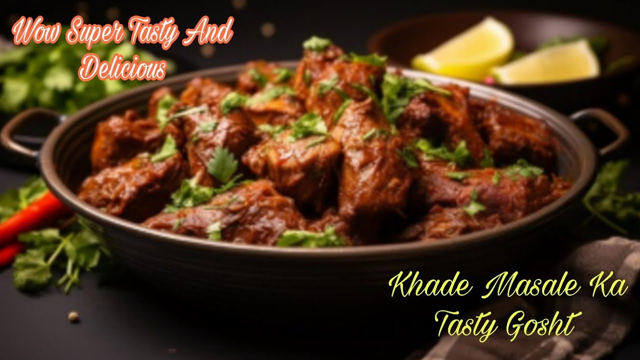 Khade Masale Ka Gosht Quick And Easy Recipe ! Most Delicious And ...