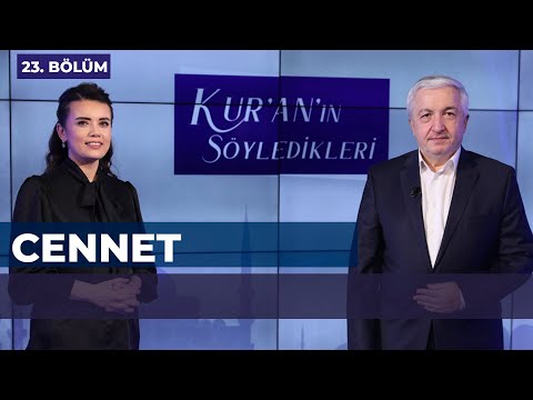 Cennet [Kur'an'ın Söyledikleri 23. Bölüm] - Prof.Dr. Mehmet Okuyan
