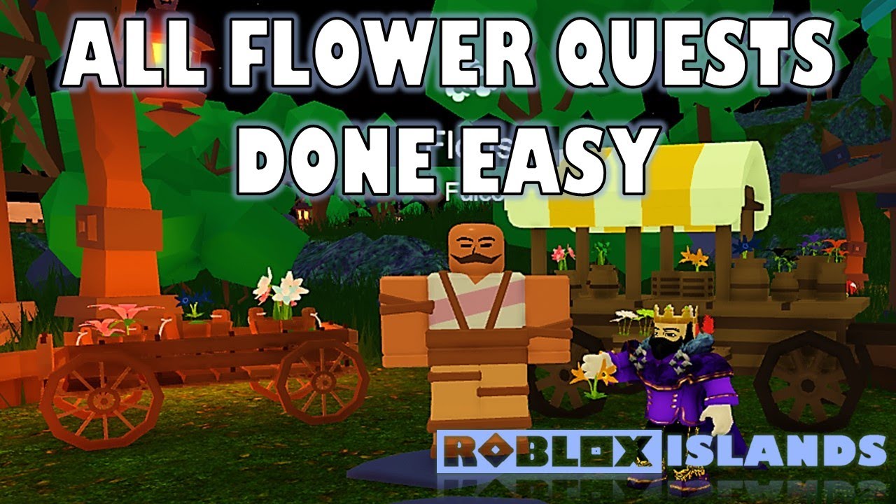 Flower Quests Done all in One ROBLOX Islands Tutorial - YouTube