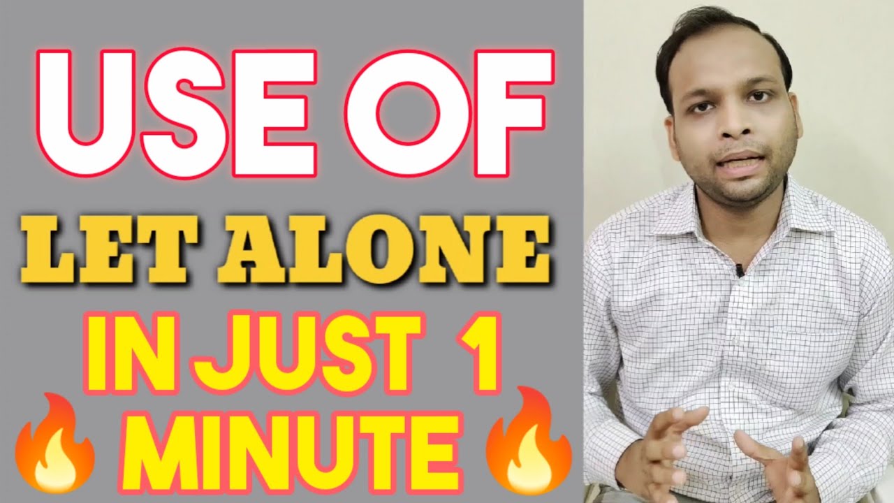 What to use "Let Alone"?||With Examples🔥||English grammar lessons# ...
