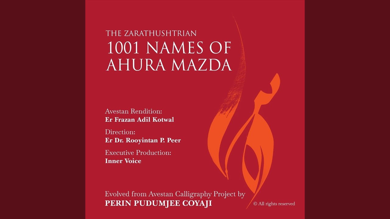 The Zarathustrian 1001 Names Of Ahura Mazda. - YouTube