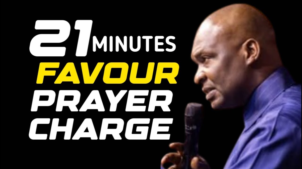 21 MINUTES FAVOUR PRAYER CHARGE THAT WILL CHANGE YOUR STORY | APOSTLE ...