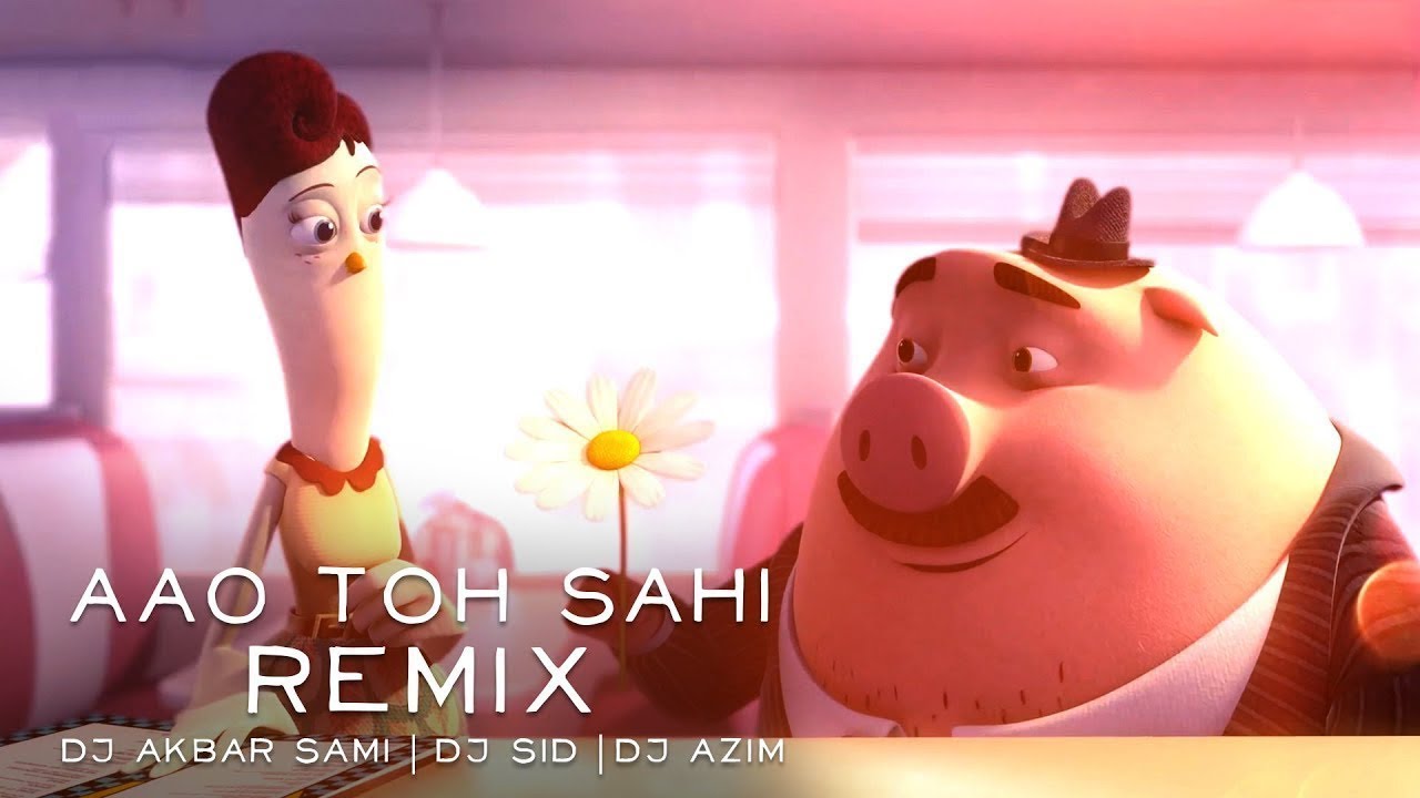 Aao Toh Sahi | Remix | Animated Video | DJ Akbar Sami | DJ Sid | DJ ...