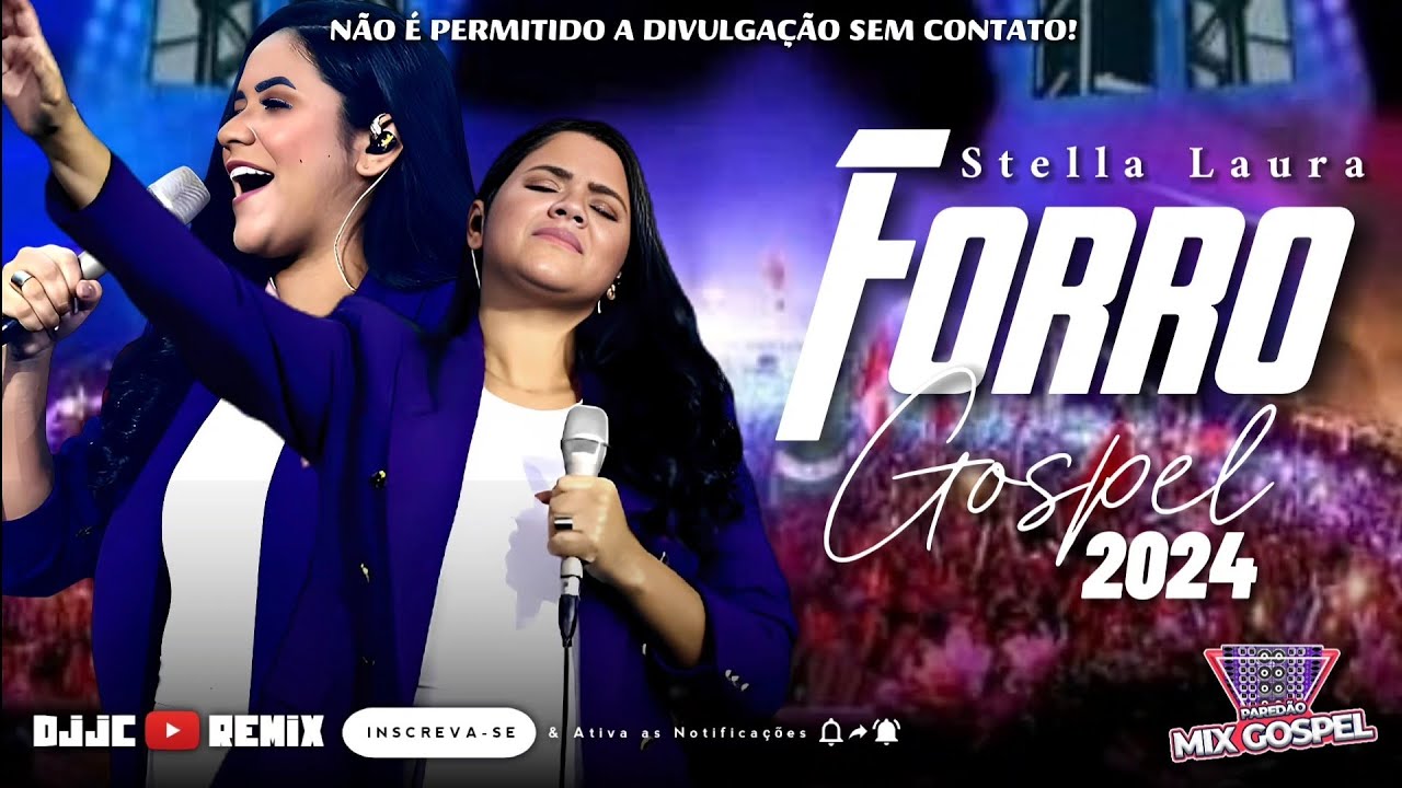 FORRÓ GOSPEL 2024 // STELLA LAURA // MINI SELEÇÃO FORRÓ GOSPEL // @DJJc ...