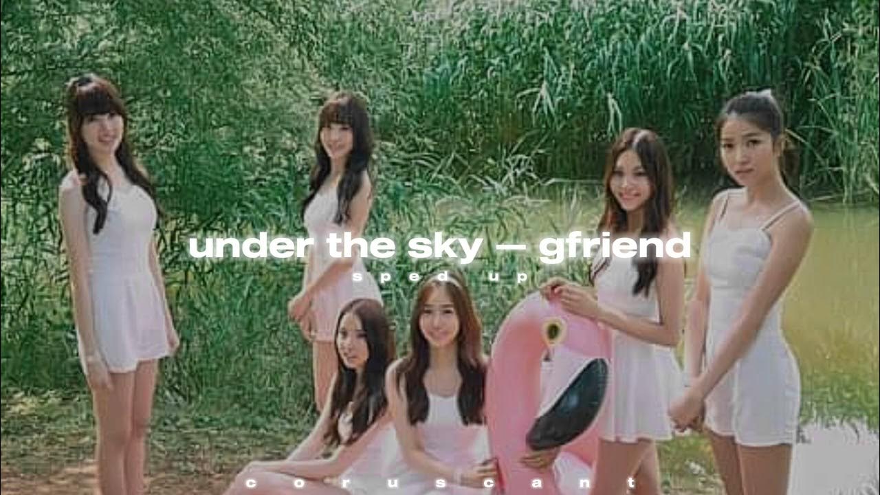 under the sky — gfriend (sped up) - YouTube