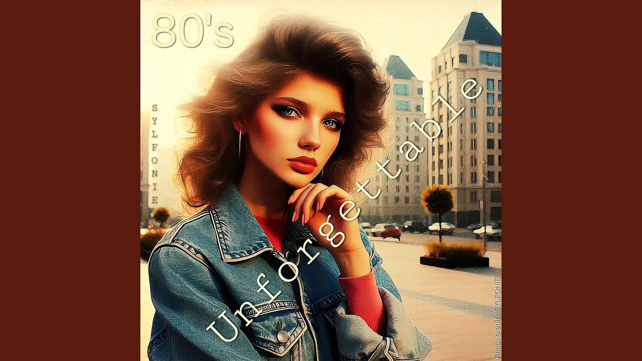 80's Unforgettable - YouTube