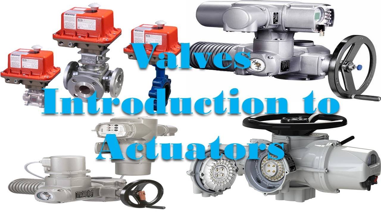 Power Plant | Valves Introduction to Actuators - YouTube
