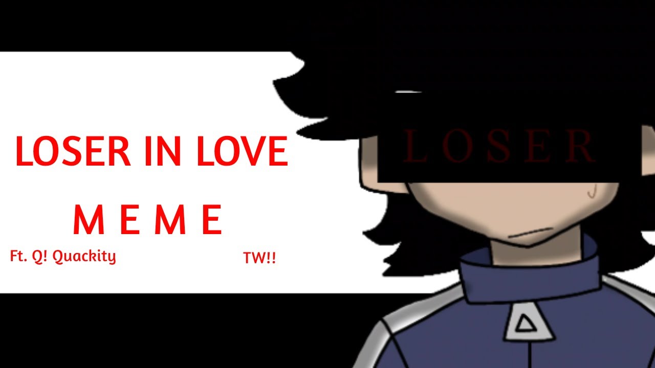 ~LOSER IN LOVE [Animation Meme]||QSMP||Angst~ - YouTube