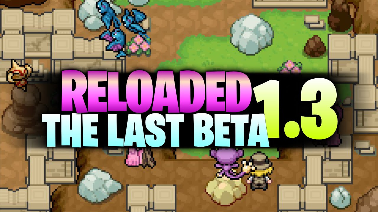 Ya SALIÓ La Actualización 1.3 de POKEMON RELOADED The Last Beta ...