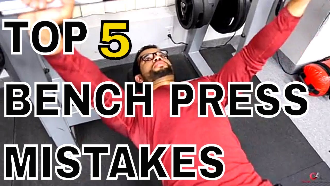 TOP 5 BENCH PRESS MISTAKES - YouTube