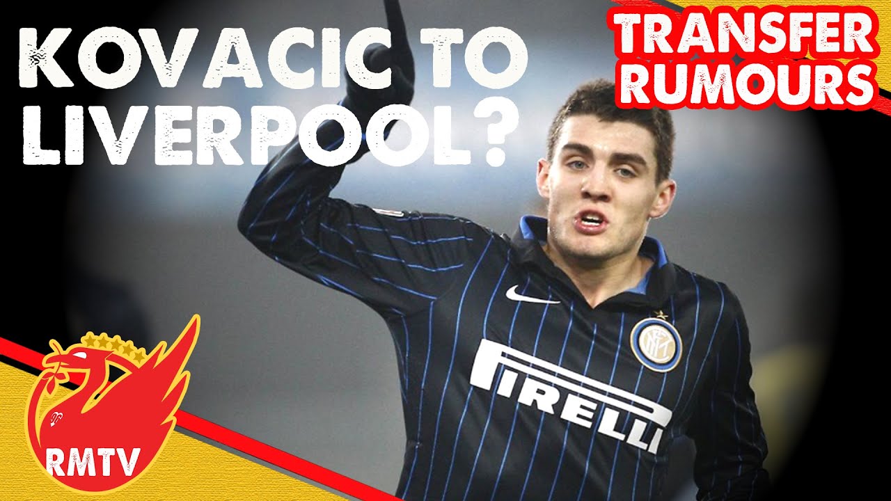 Mateo Kovacic To Liverpool? | LFC Transfer Rumour Update - YouTube