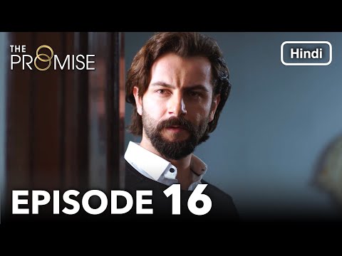 The Promise Episode 16 (Hindi Dubbed)
