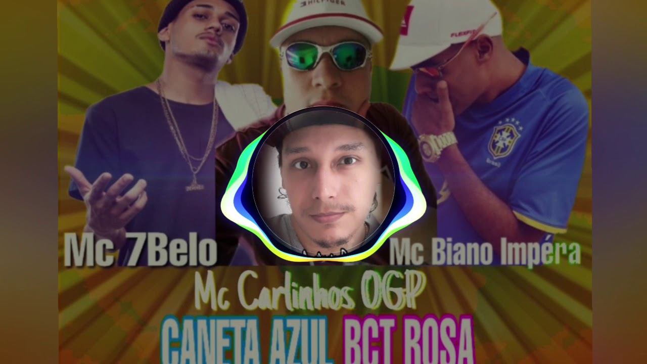Mc Carlinhos OGP Mc 7Belo Mc Biano Impéra - CANETA AZUL BCT ROSA ...