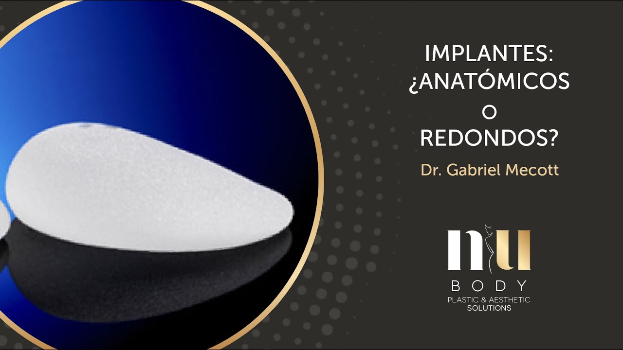 Implantes de busto: Redondos vs Anatómicos | NuBody - YouTube