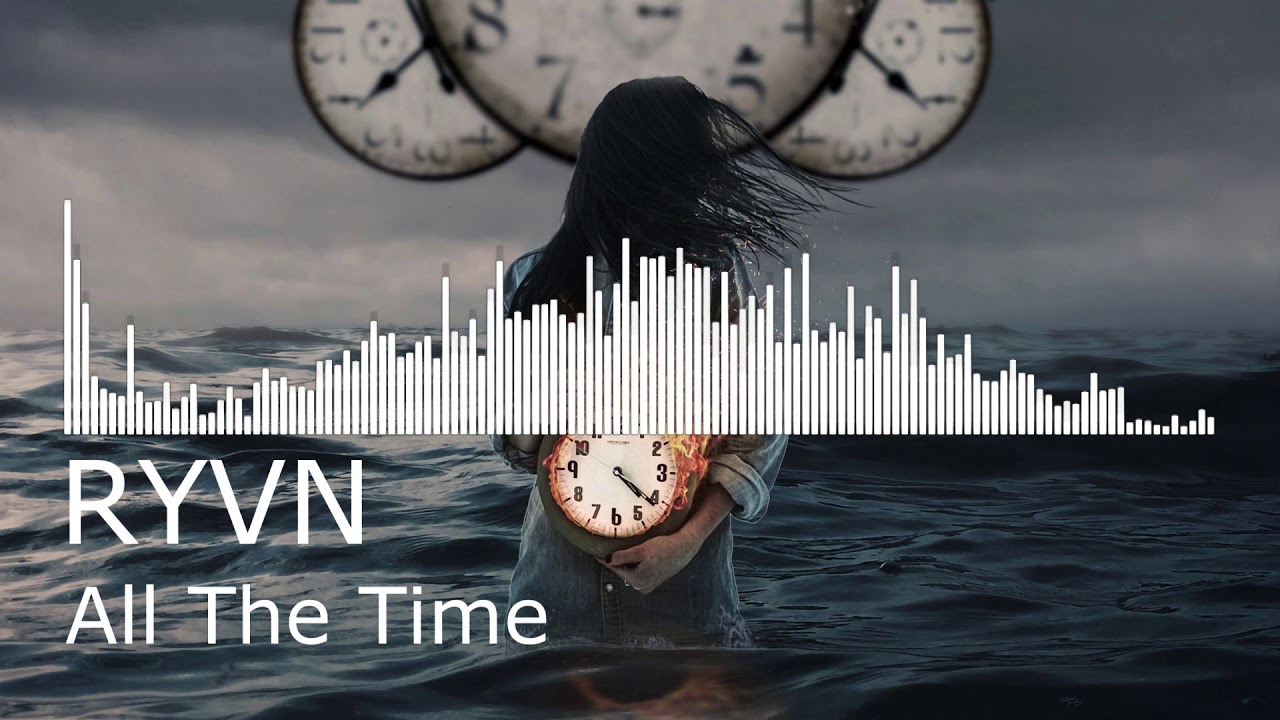 RYVN - All The Time - YouTube