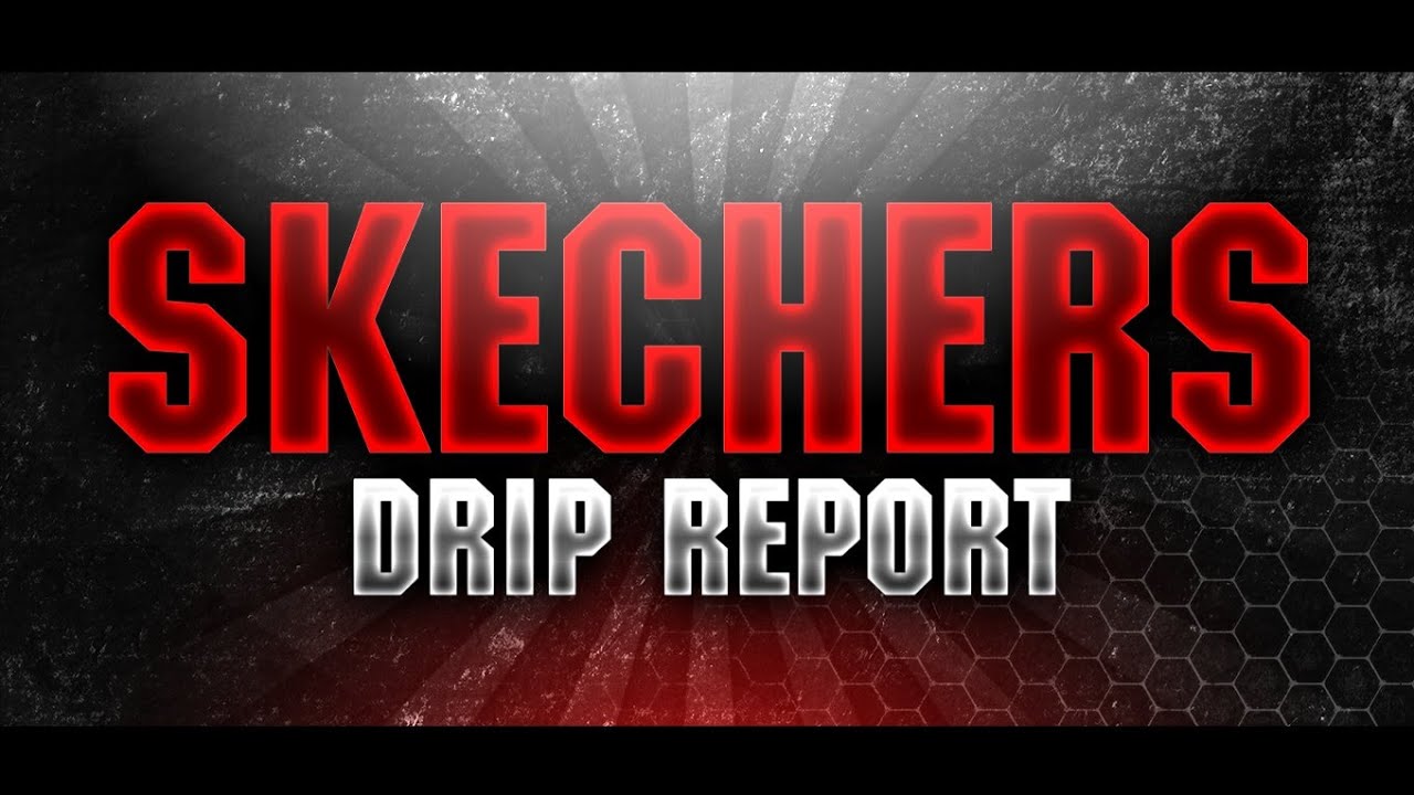 Skechers - Drip Report (Lyrics) | MUSIC - YouTube
