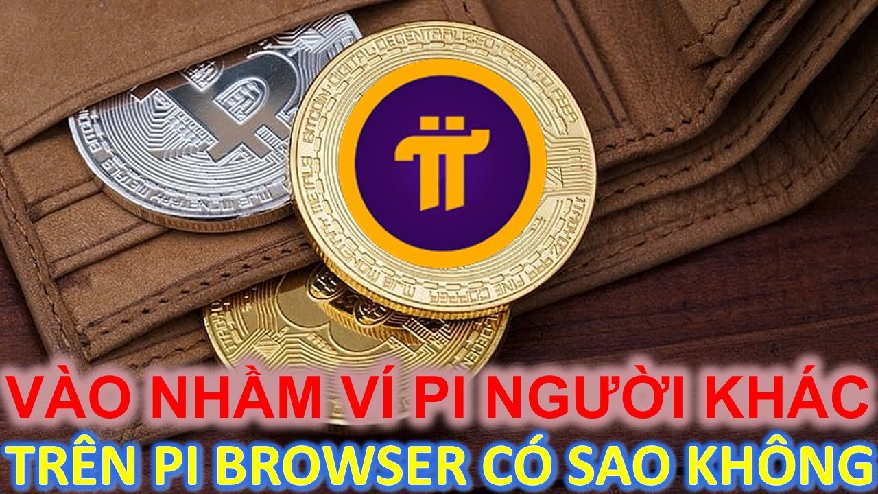 Vào nhầm ví Pi người khác trên Pi Browser có sao không #pinetwork #pi # ...