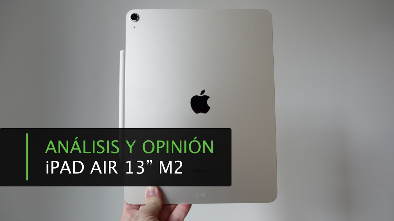 Apple iPad Air 13" M2 de 2024, Análisis y Opinión - YouTube