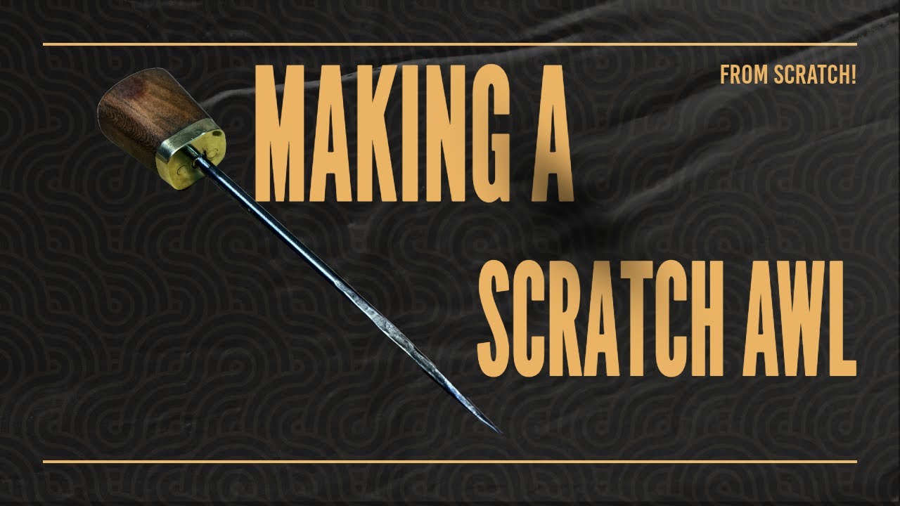 Making a scratch awl, from scratch! - YouTube