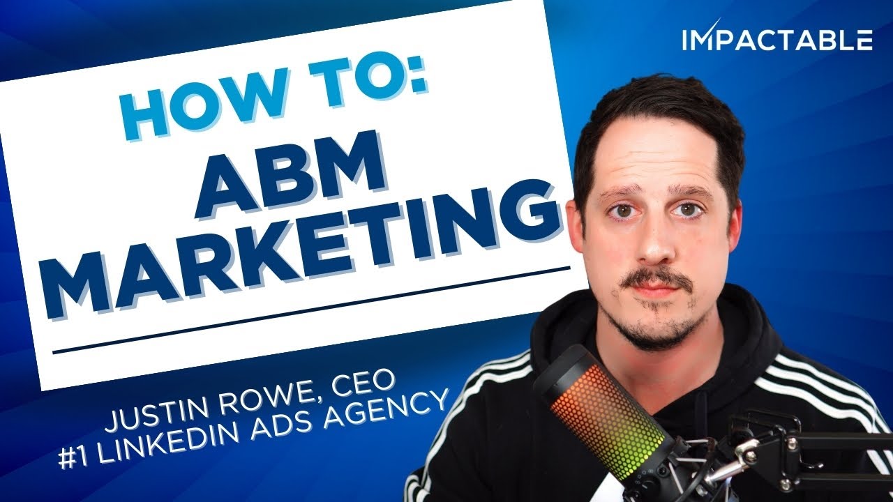 What is ABM Marketing? Account based marketing basics for 2024 - YouTube