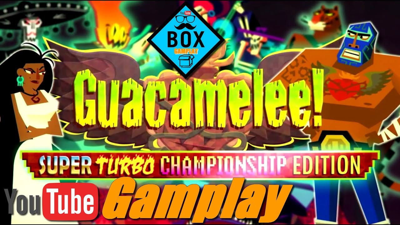 Gameplay [FR] Guacamelee Super Turbo Championship Edition - YouTube