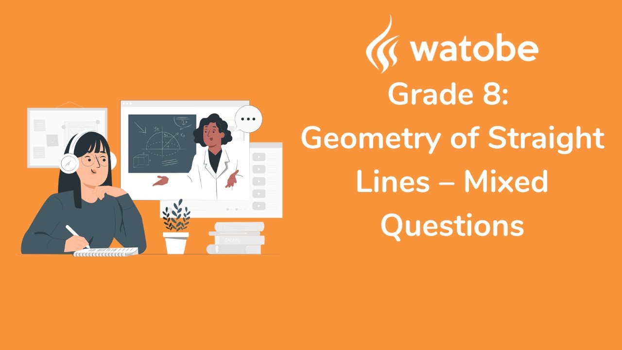 Grade 8 - Geometry of Straight Lines (mixed questions) - YouTube