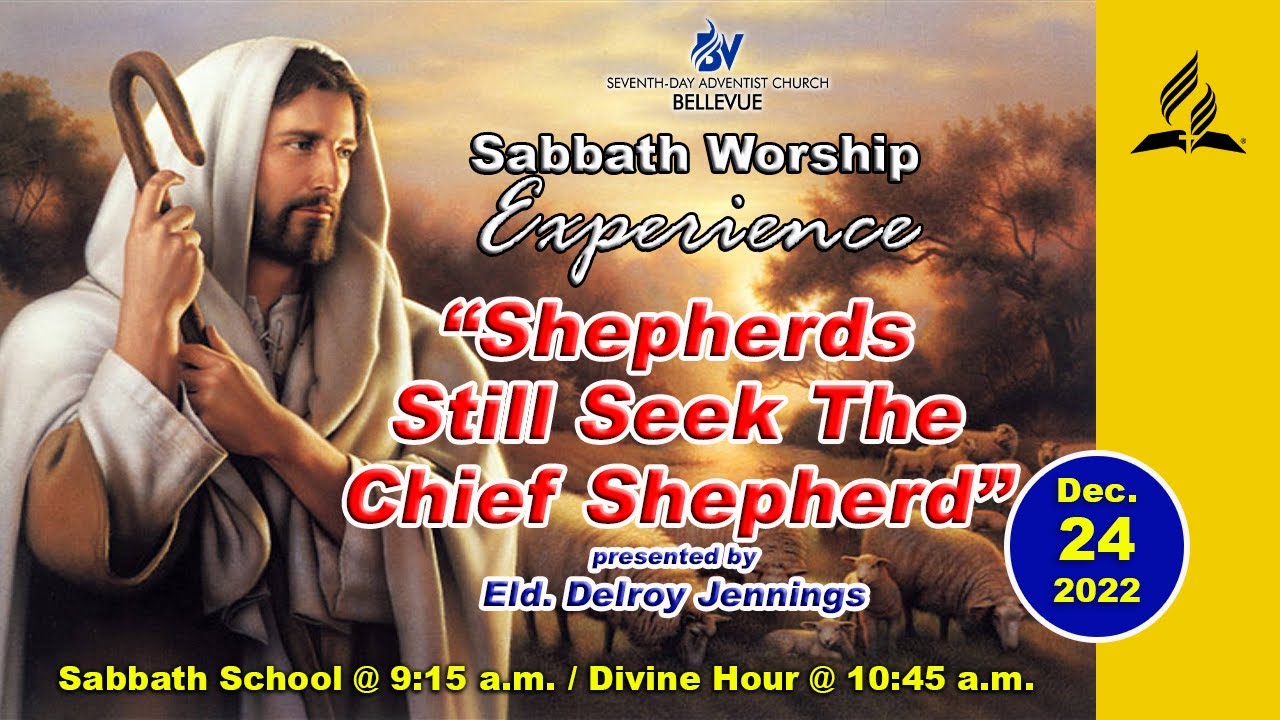 "Shepherds Still Seek the Chief Shepherd" || Sabbath Worship Experience || Dec-24-2022 - YouTube