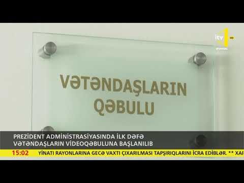 Prezident Administrasiyasında ilk dəfə vətəndaşların videoqəbuluna başlanılıb