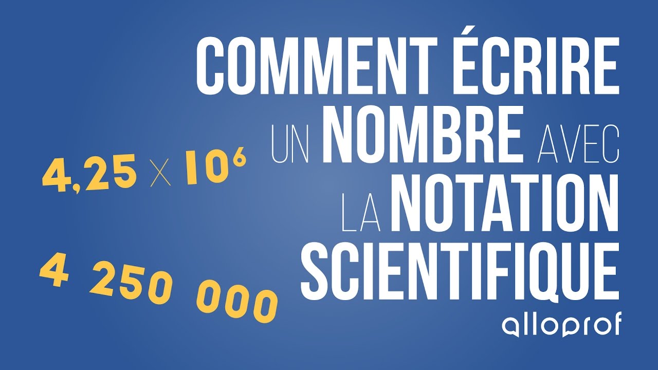 Comment écrire un nombre avec la notation scientifique? | Mathématiques | Alloprof - YouTube