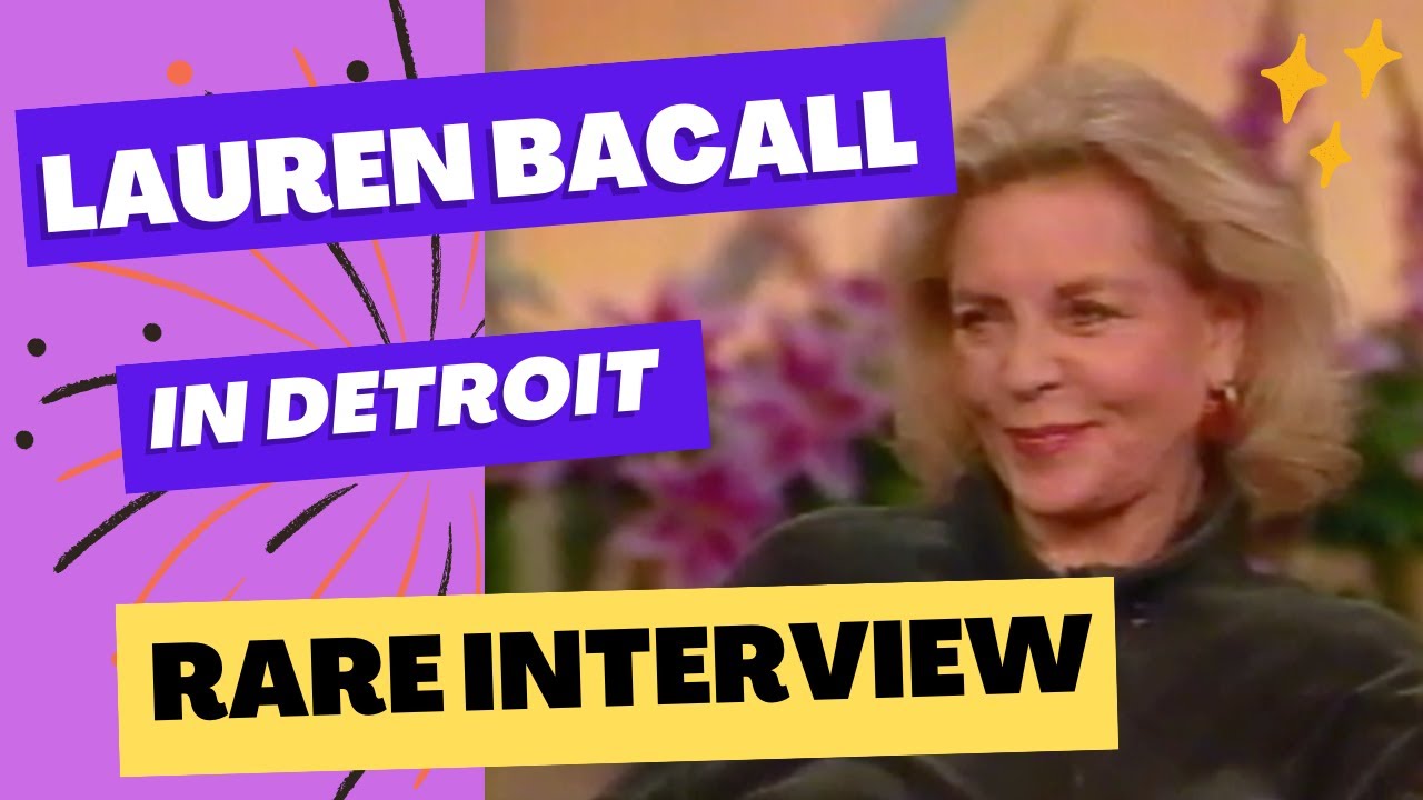 Lauren Bacall Interview in Detroit, 1994 - YouTube