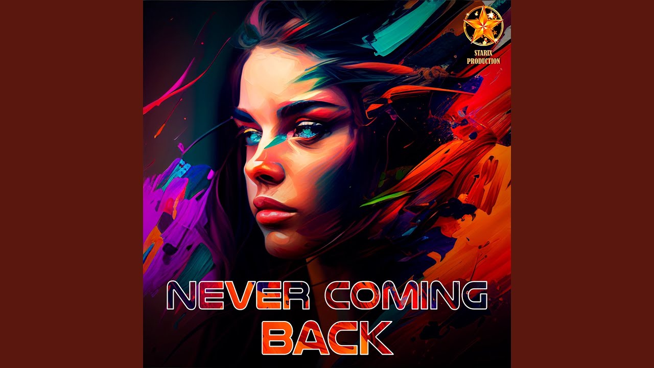 Never Coming Back YouTube never-coming-back-youtube