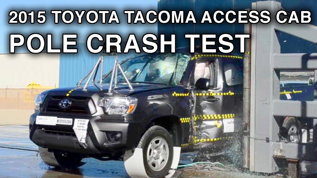 2015 Toyota Tacoma Access Cab Crash Test (Side Pole Crash) - YouTube
