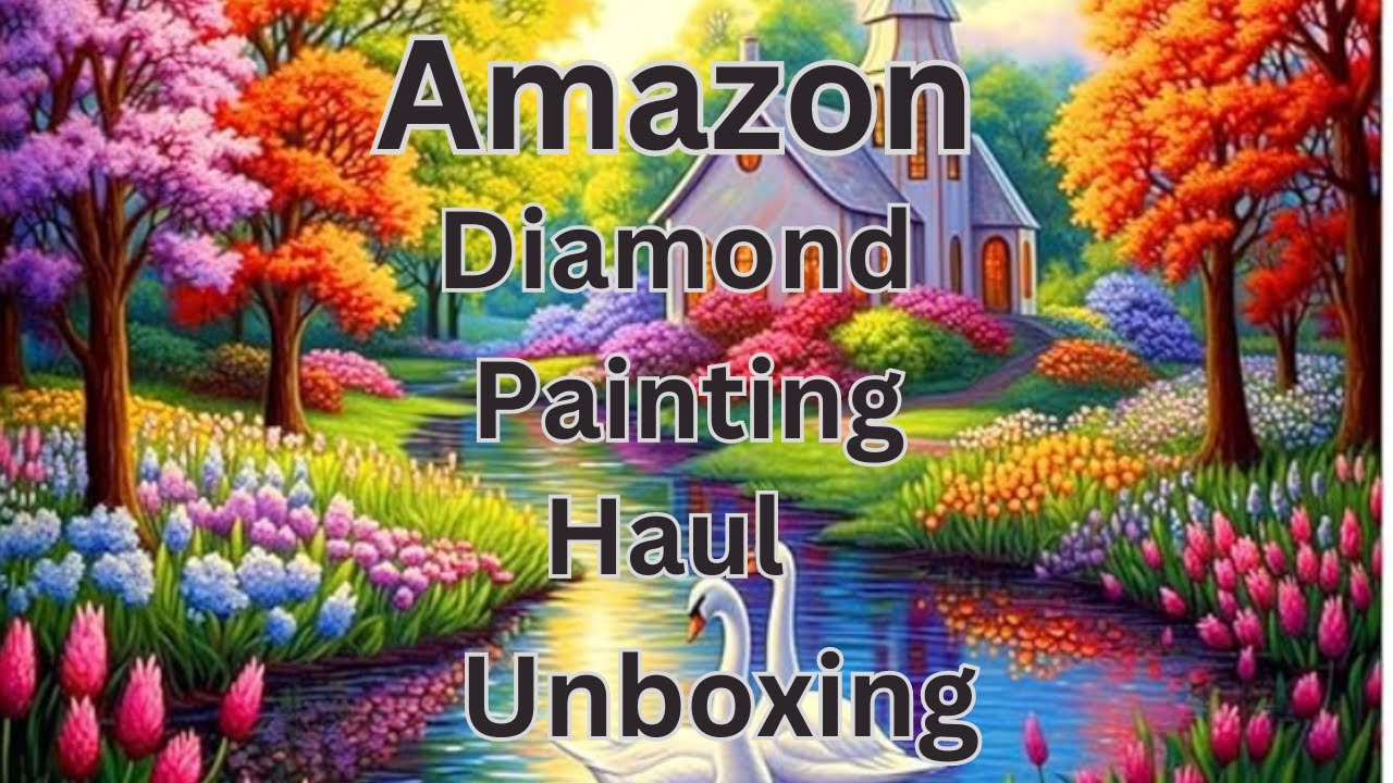 Amazon Diamond Painting Unboxing - Haul - Diamond Art - Budget Friendly ...