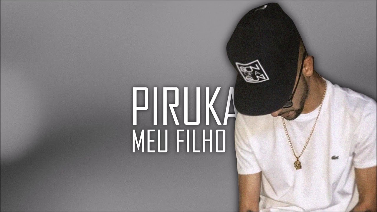 Piruka - Meu Filho - Letra - YouTube